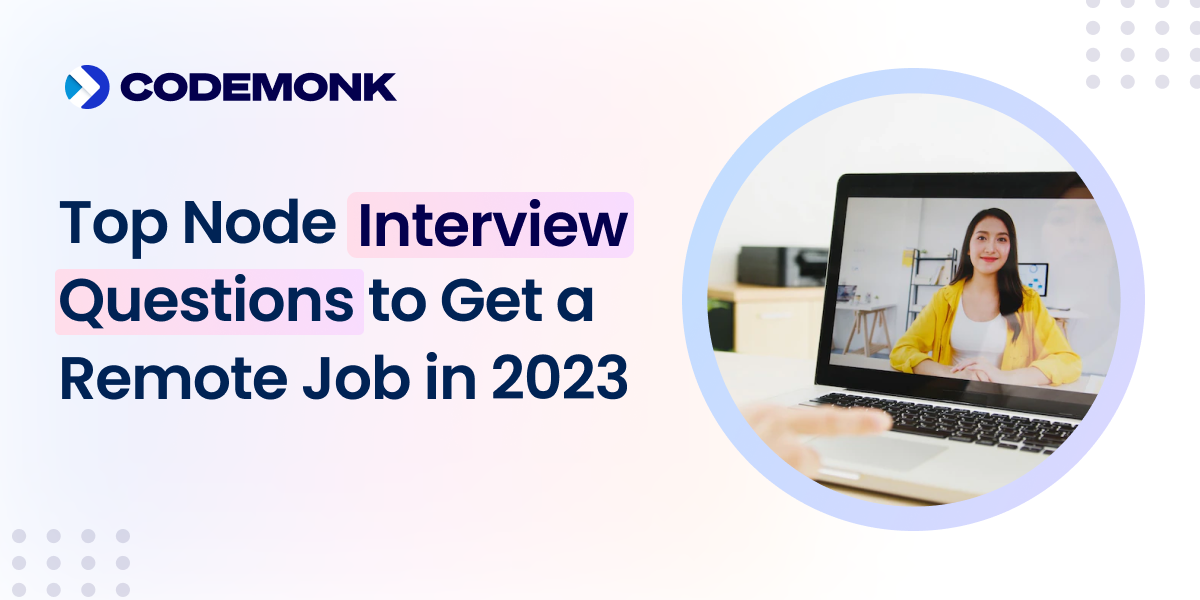 Top 27 Node Interview Questions And Answers For 2023 